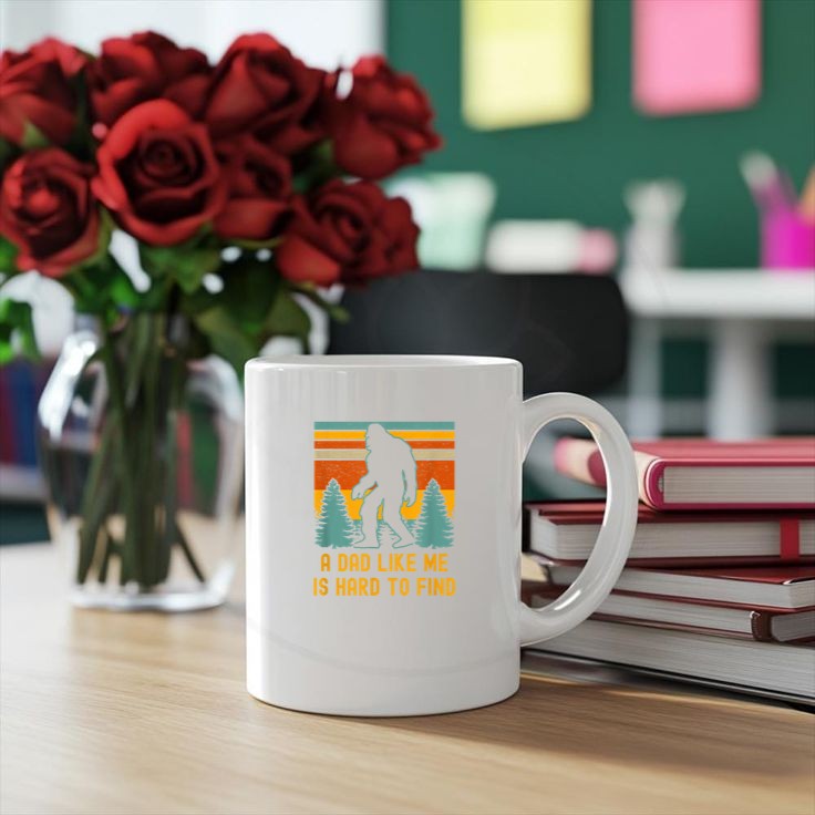 Bigfoot A Dad Like Me Is Hard To Find Funny Dad Mug - Kissmybeauty